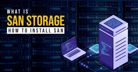 What Is San Storage How To Install San Advika Web Blog