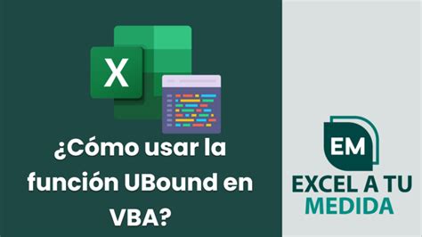 ¿cómo Usar La Función Ubound En Vba Excel A Tu Medida