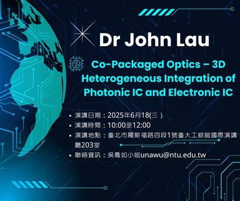 自強基金會 半導體封裝界大師dr John Lau來台演講 實體現場演講 ，免費開放 因現場座位有限，請提前報名👉👉 報名網址 Forms Gle