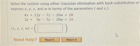 Solved Solve The System Using Either Gaussian Elimination