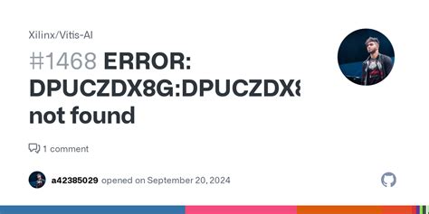 Error Dpuczdx8gdpuczdx8g1 Not Found · Issue 1468 · Xilinxvitis Ai