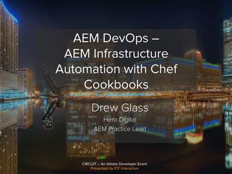 Circuit 2015 Aem Infrastructure Automation With Chef Cookbooks Ppt