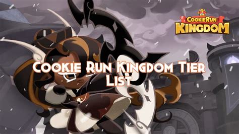 Cookie Run Kingdom Best Cookies Tier List 2024 Pillar Of Gaming