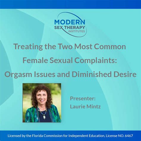 Treating The Two Most Common Female Sexual Complaints Orgasm Issues And Diminished Desire