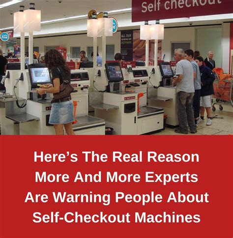Heres The Real Reason More And More Experts Are Warning People About Self Checkout Machines