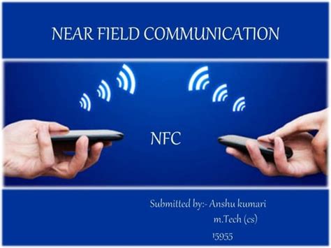 Near Field Communication Near Field Communication Near Field