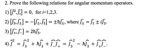 Solved Prove The Following Relations For Angular Momentum Chegg