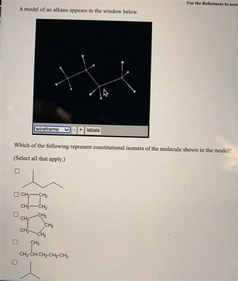 Solved A Model Of An Alkane Appears In The Window Below