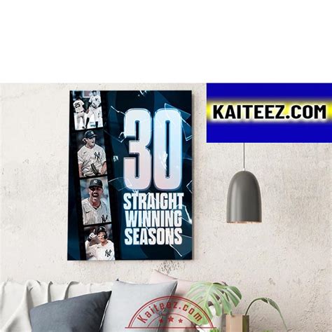 New York Yankees 30 Straight Winning Seasons In Mlb Decorations Poster