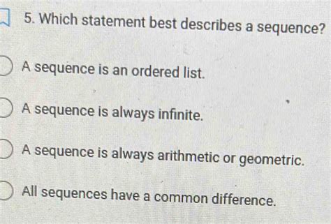 Solved Which Statement Best Describes A Sequence A Sequence Is An