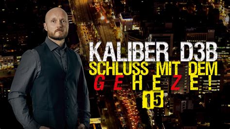 Kaliber D3b Folge 15 Schluss Mit Dem Geheze — Der Dritte Blickwinkel