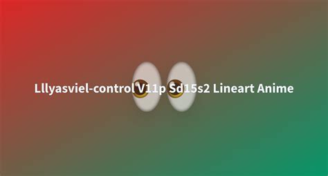 Gratitud Lllyasviel Control V P Sd S Lineart Anime At Main