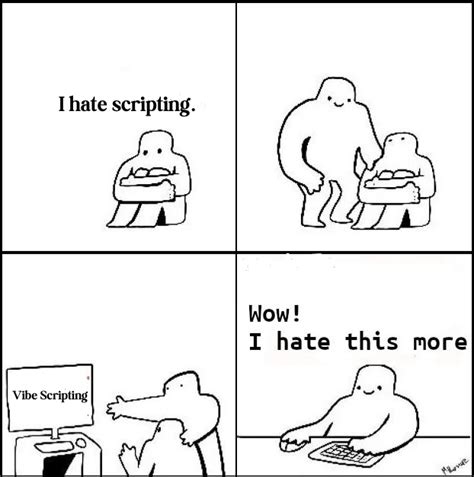 When Scripting Sounds More Fun Than Vibe Scripting Ministry Of Testing