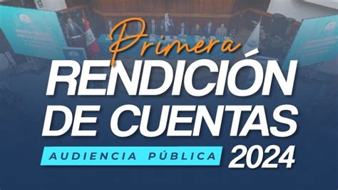 Primera RendiciÓn De Cuentas Audiencia PÚblica 2024 Campañas