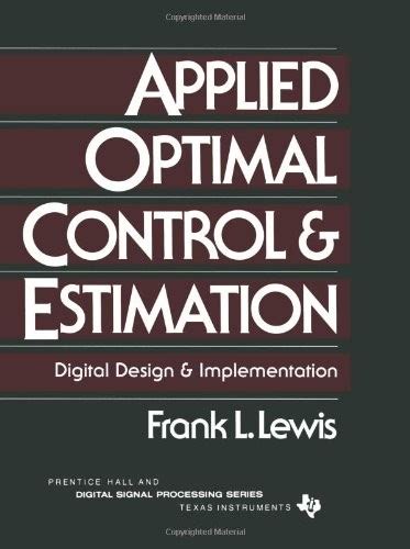 Applied Optimal Control And Estimation By Frank L Lewis Open Library