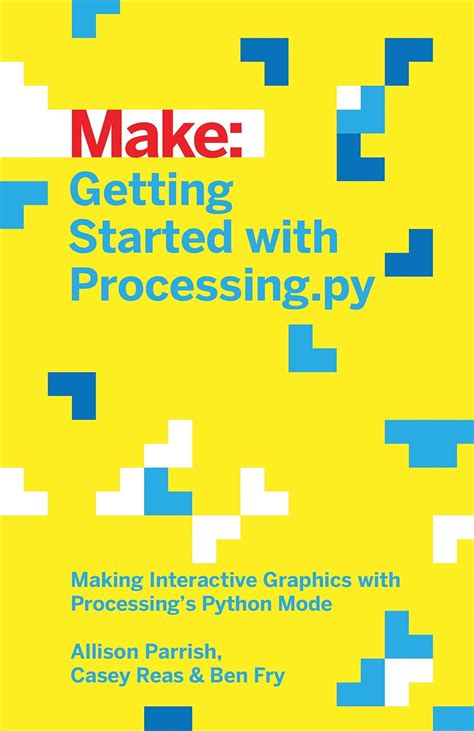 getting started with processing py making interactive graphics with processing s python mode