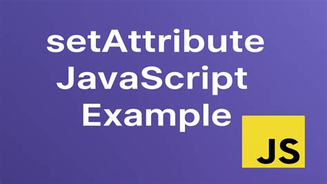How To Use Setattribute Javascript Example For Dynamic Html Control