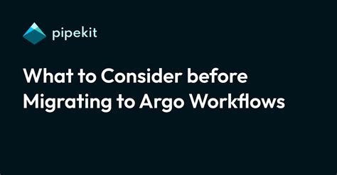 What To Consider Before Migrating To Argo Workflows