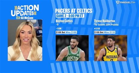 Top Picks For Pacers Vs Celtics Game 2 Fanduel Action Update