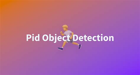 Pid Object Detection A Hugging Face Space By DanielCerda