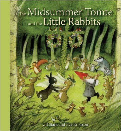 The Midsummer Tomte And The Little Rabbits A Day By Day Summer Story