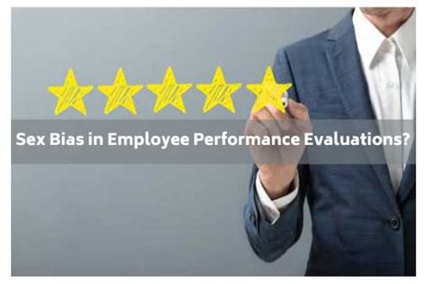 Sex Bias In Employee Performance Evaluations California Labor