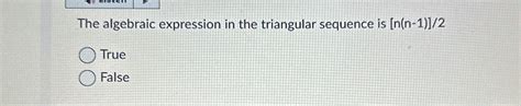 Solved The Algebraic Expression In The Triangular Sequence