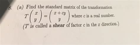 Solved Find The Standard Matrix Of The Transformation Tx