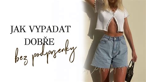 Jak Vypadat Dobře Bez Podprsenky Erikafashioncz