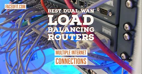 best dual wan load balancing routers for multiple internet connections