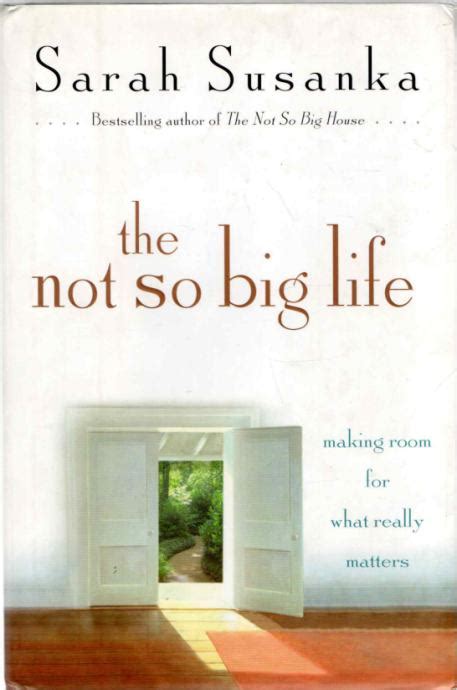 Sarah Susanka The Not So Big Life