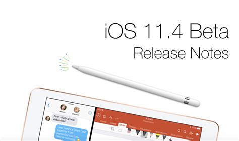 Official IOS 11 4 Beta 1 Release Notes For Developers