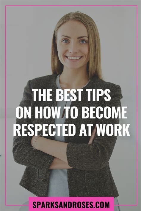 The Best Tips On How To Become Respected At Work Artofit