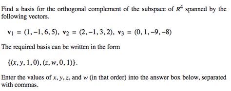 Solved Find A Basis For The Orthogonal Complement Of The Chegg