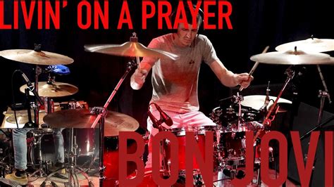Livin On A Prayer Bon Jovi Drum Cover YouTube