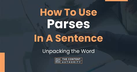 How To Use Parses In A Sentence Unpacking The Word