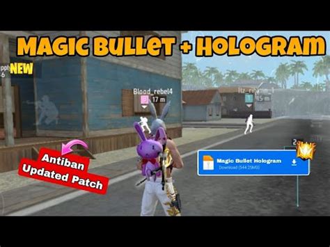 Ob Magic Bullet Hologram Free Fire AntiBlacklist Br Cs Rank Working Data Config File YouTube