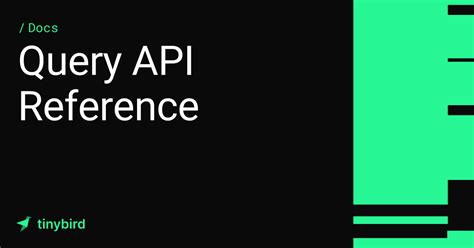 Query Api Reference · Tinybird Docs