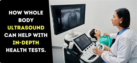 How Whole Body Ultrasound Can Help With In Depth Health Tests