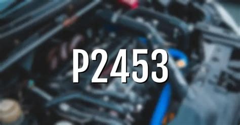 [solved] P2453 Code Fixing Diesel Particulate Filter Pressure Sensor