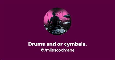 Drums and or cymbals. | Instagram, TikTok | Linktree