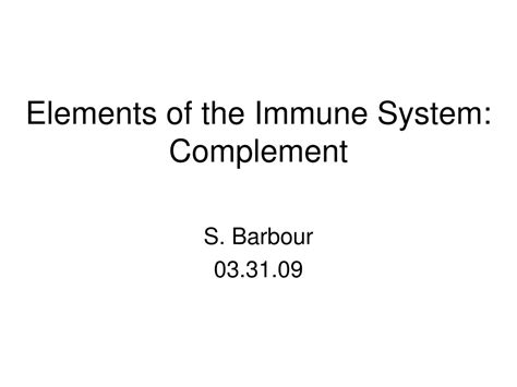 Ppt Elements Of The Immune System Complement Powerpoint Presentation