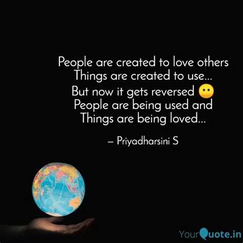 People Are Created To Lov Quotes And Writings By Priyadharsini S
