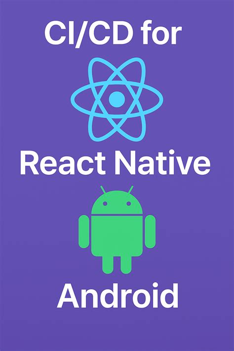 🚀 React Native (Android) CI/CD with GitHub Actions — No Third-Party Services Required | by ...