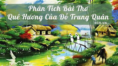 Phân Tích Bài Thơ Quê Hương Của Đỗ Trung Quân 34 Mẫu Cảm Nhận Hay Nhất