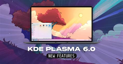 Discover What’s New in the Recently Released KDE Plasma 6.0 ...