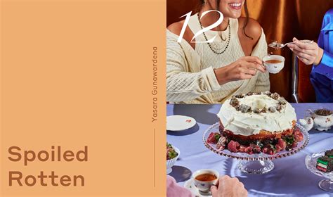 Volume 2020 Spoiled Rotten By Yasara Gunawardena Amplify Magazine