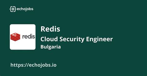 Redis Is Hiring Cloud Security Engineer Bulgaria Redis Rcodingjobs
