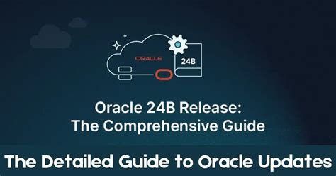 the detailed guide to oracle updates by rohit bhandari jul 2024