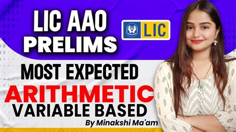 Lic Aao Prelims Most Expected Arithmetic Variable Based Questions By Minakshi Maam Youtube
